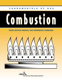 Fundamentals of Gas Combustion – Combined Manual & Workbook – Most Currently Technical Standards