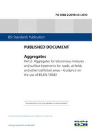BS PD 6682-2:2009+A1:2013 – Most Currently Technical Standards