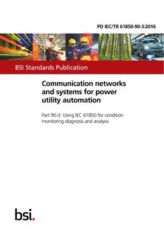 BS PD IEC TR 61850-90-3:2016 – Most Currently Technical Standards